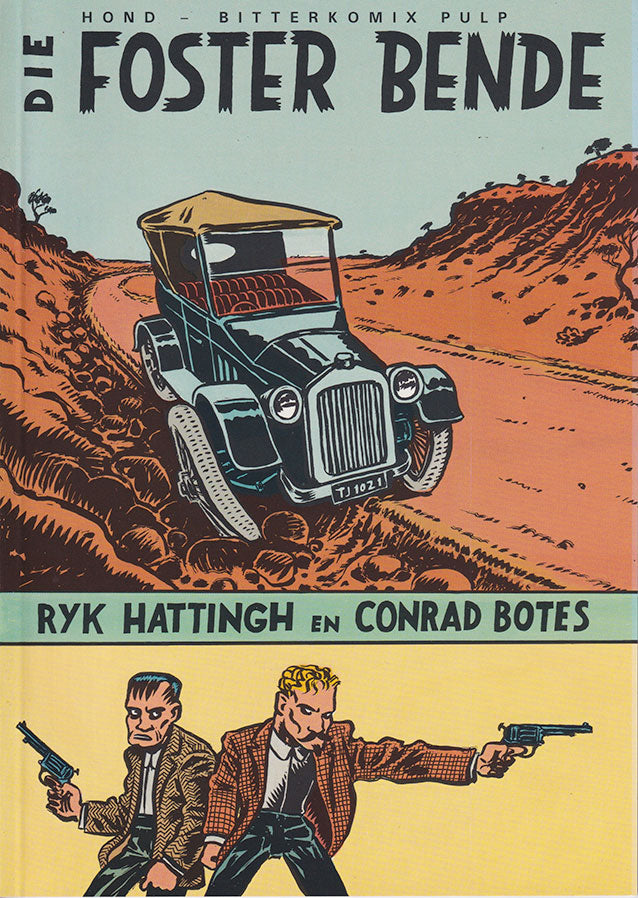 Die Foster Bende by Ryk Hattingh and Conrad Botes – Bitterkomix